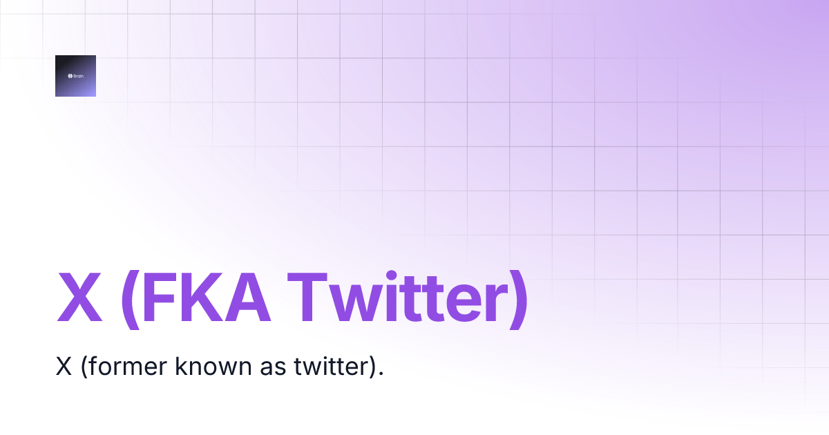 X (FKA Twitter) | Brain